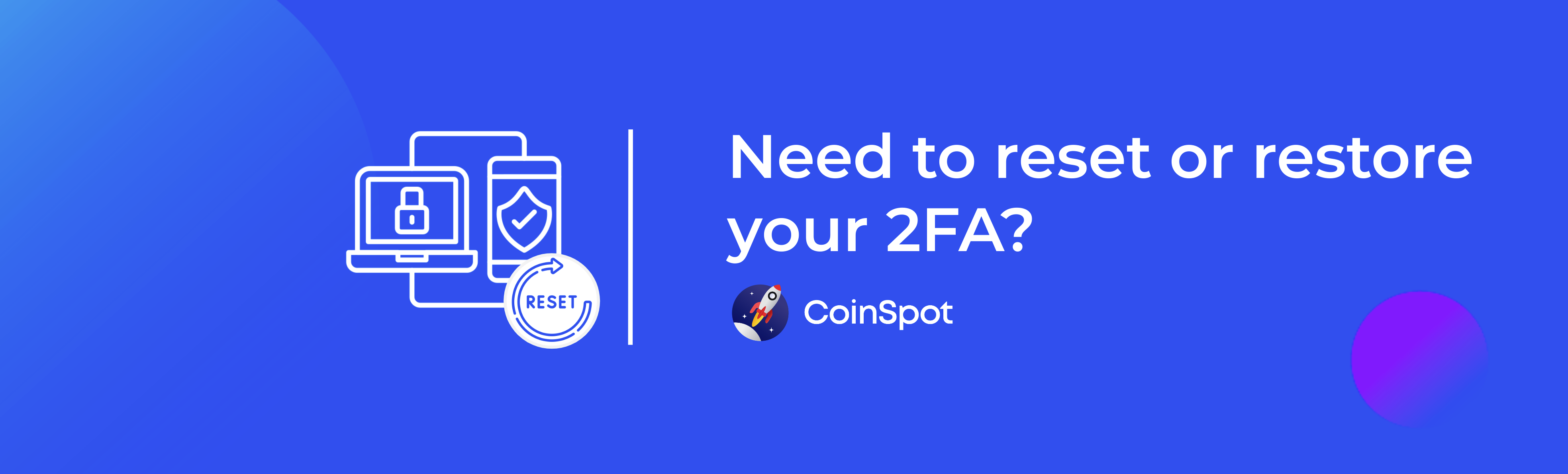 Need to reset or restore your 2FA? – CoinSpot
